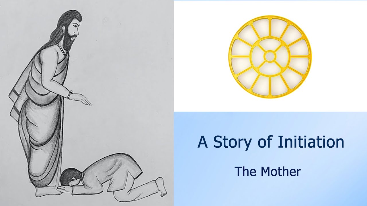 A Story of Initiation -The Mother - YouTube