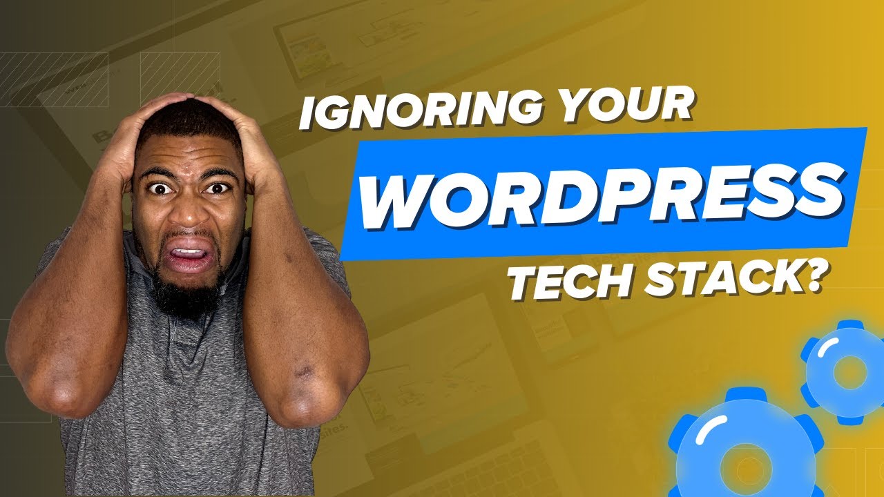The High Cost Of Ignoring Your WordPress Tech Stack - YouTube