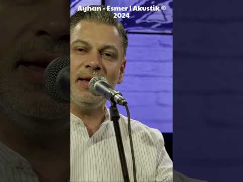 Ayhan - Esmer | Akustik © 2024