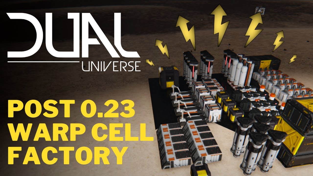 Dual Universe: Warp Cell Factory Guide (post 0.23) with My Thoughts On ...