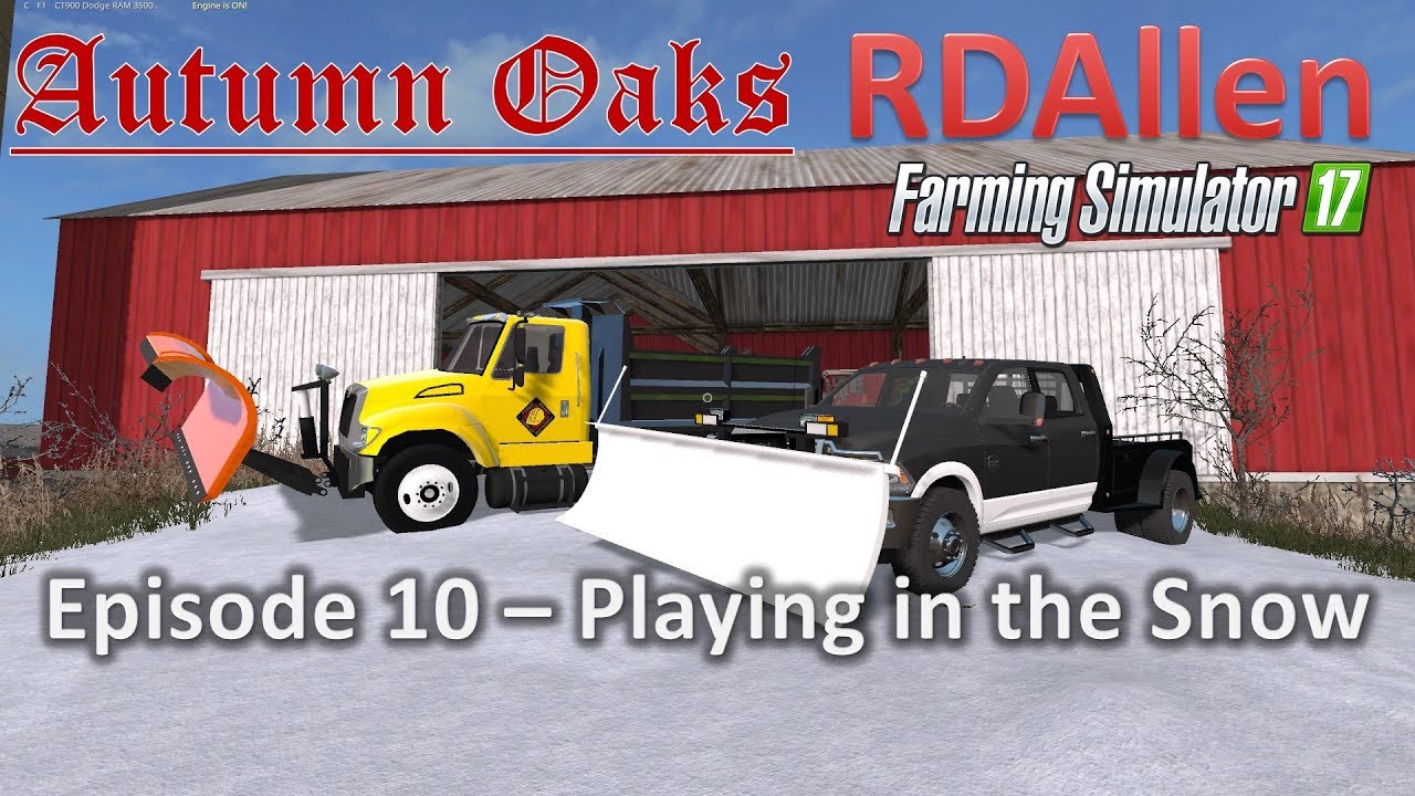 Farming Simulator 17 Autumn Oaks E10 - Snow Plowing! - YouTube