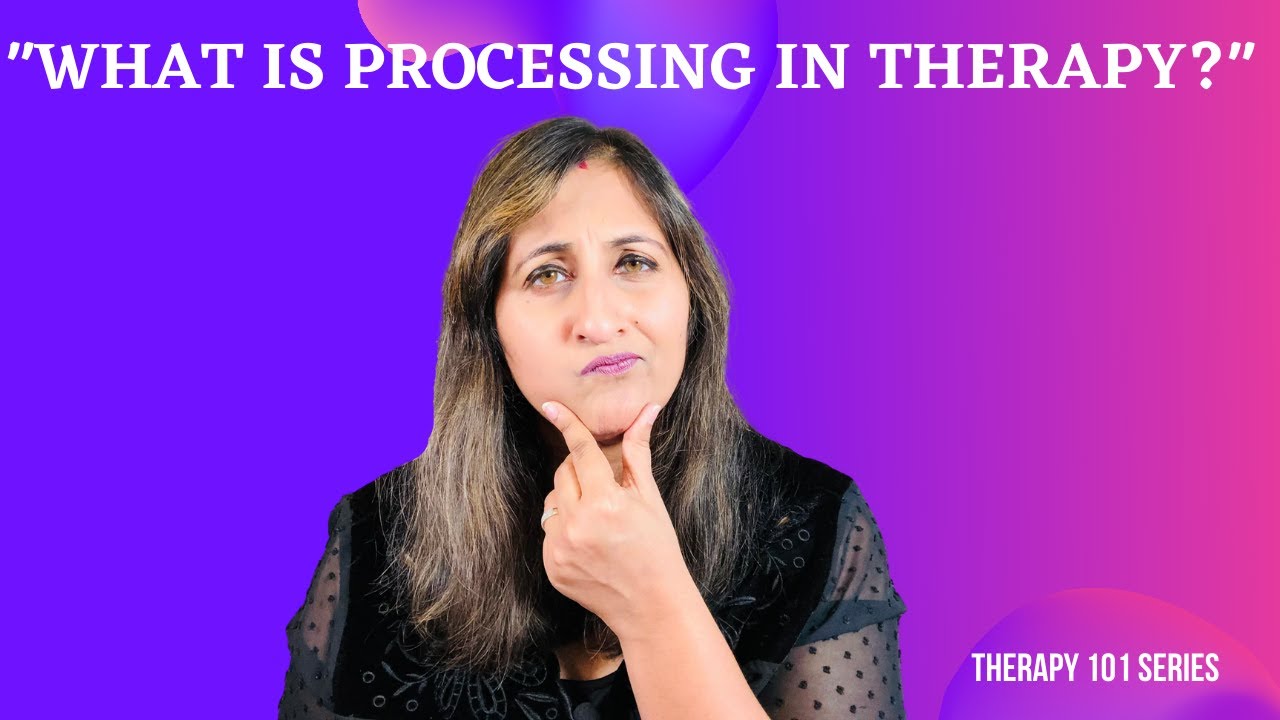 What Does Processing In Therapy Mean YouTube What Does Processing In Therapy Mean YouTube
