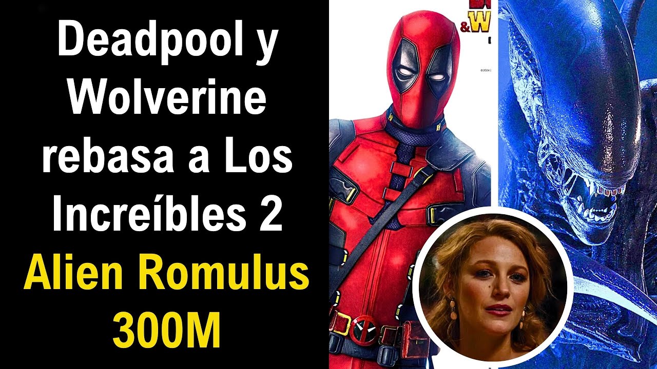 Deadpool y Wolverine supera a Los Increíbles 2 en la Taquilla Domestica ...