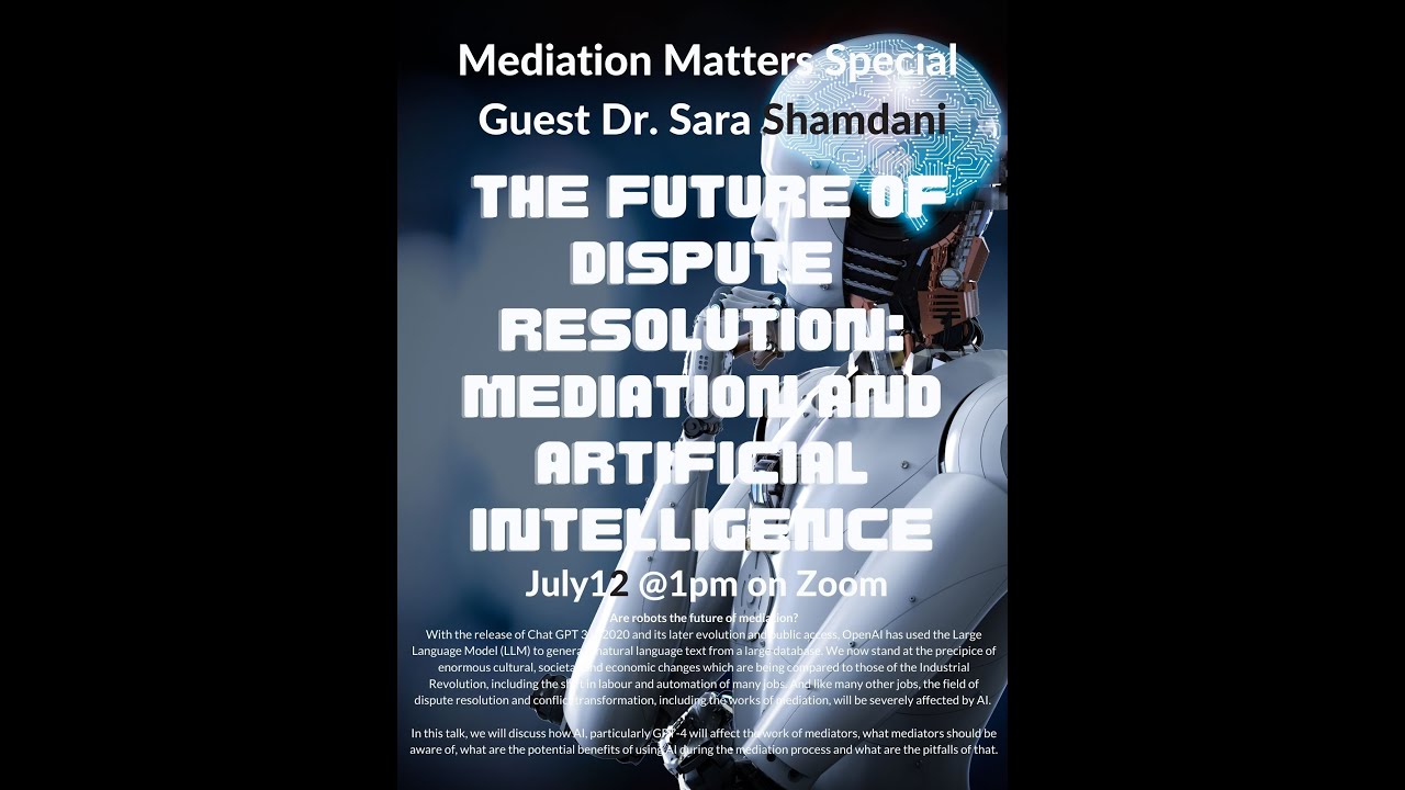 AI and the Future of Mediation July 12, 2023 - YouTube