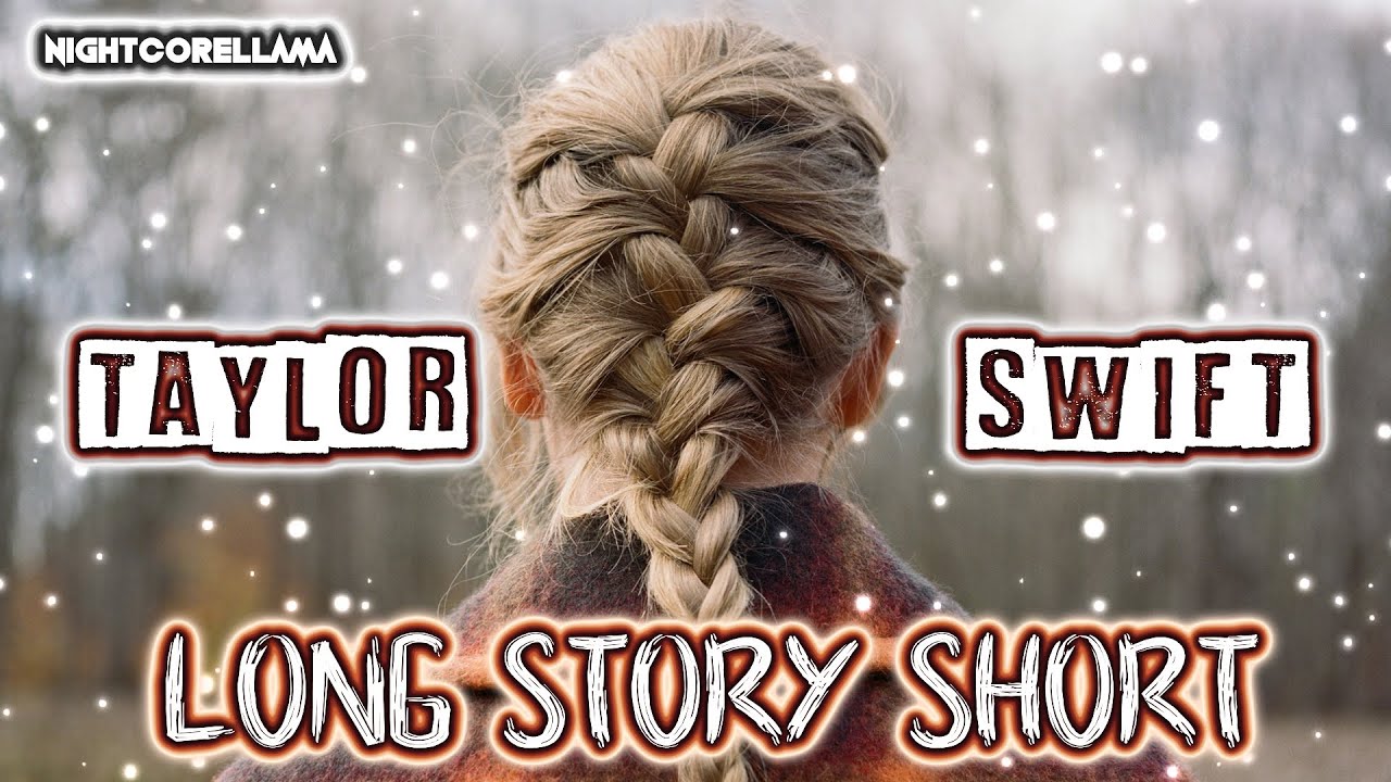 Taylor Swift Long Story Short Lyrics Nightcore LLama Reshape taylor-swift-long-story-short-lyrics-nightcore-llama-reshape