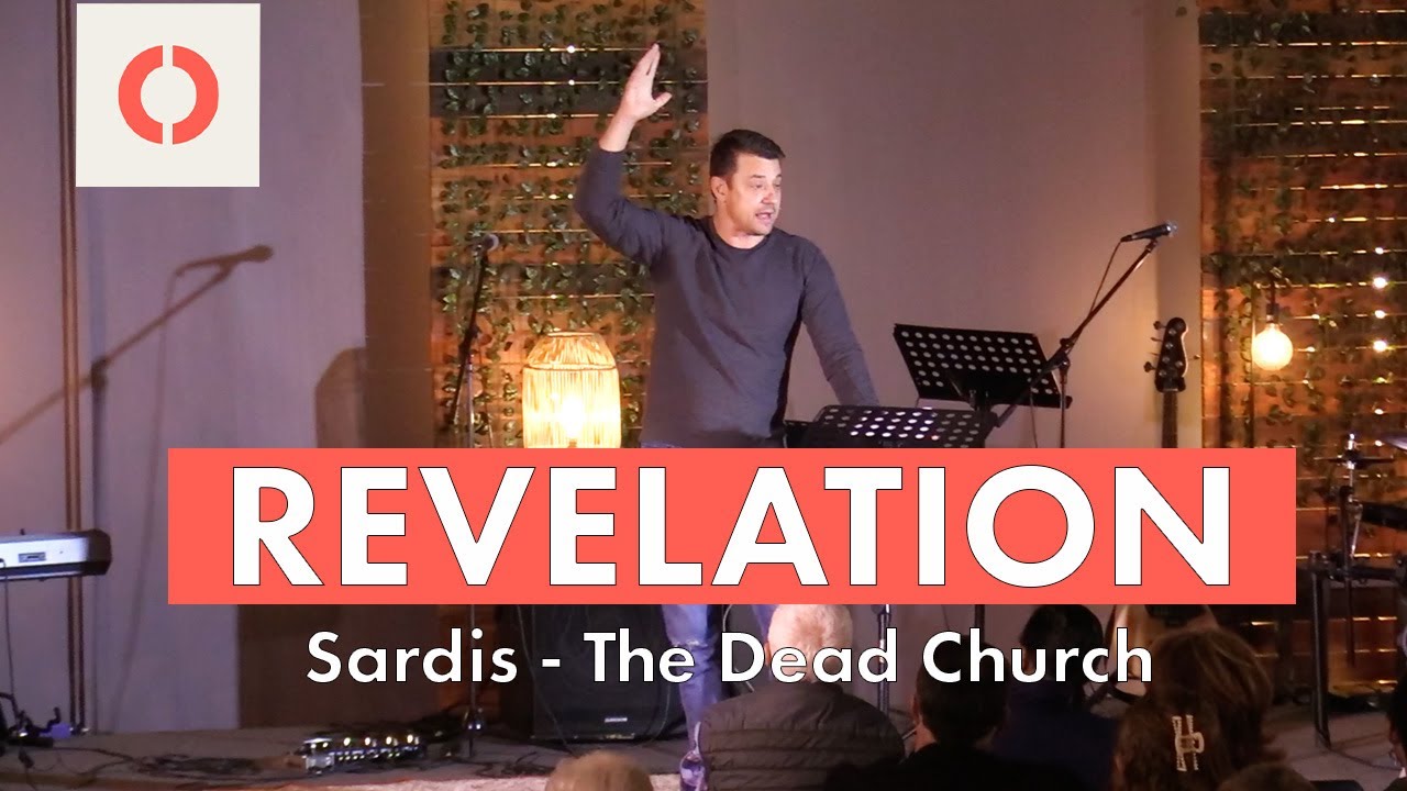 Sardis - The Dead Church | The Book Of Revelation | Sermon and ...