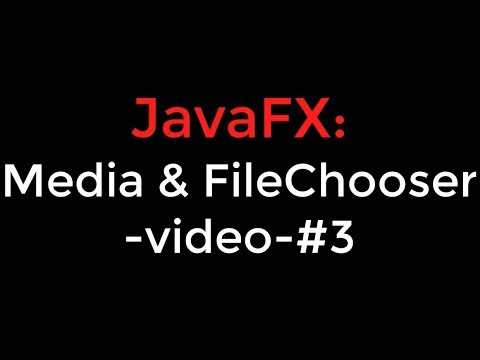 Lecture des vidéos avec JavaFX et Scene builder en utilsant FileChooser-3- - YouTube