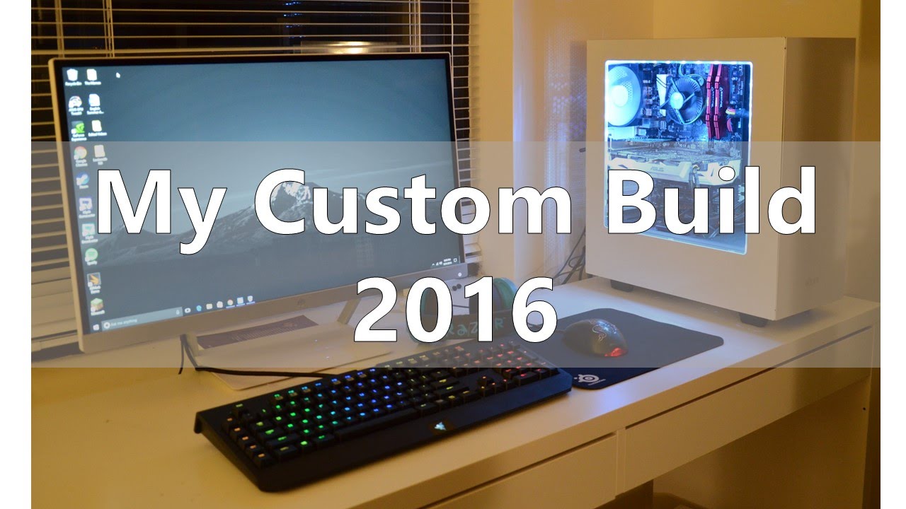 My Custom Built Setup - 2016 - YouTube