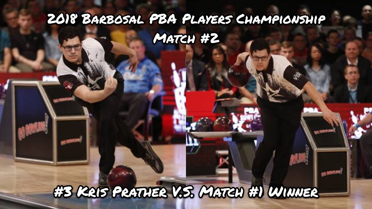 2018 Barbasol PBA Players Championship Match #2 - ??? V.S. #3 Kris ...