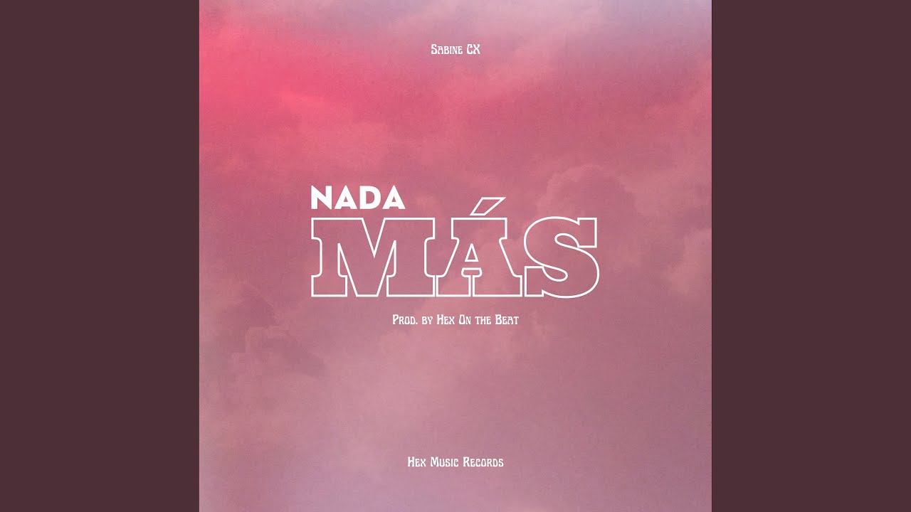 Nada Mas Signification | Nada Mas En Français – EUVA