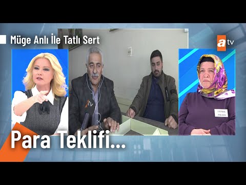 Ailesine para teklif edildi mi? - @MugeAnliatv  7 Ocak 2022