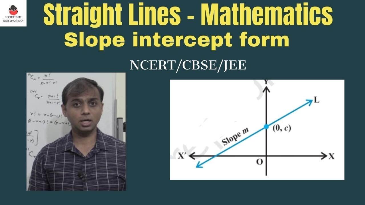 Slope intercept Form | Straight Lines | Class 11 Mathematics | IIT JEE ...