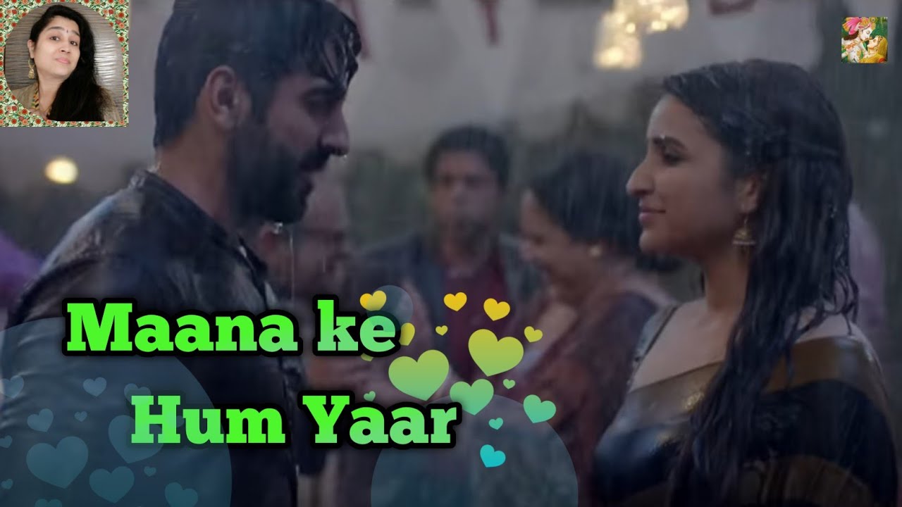 Romantic Song | Maana Ke Hum Yaar Nahin | Meri Pyaari Bindu | In My ...