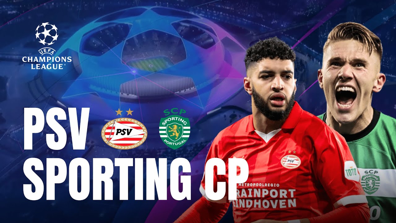 PSV - SPORTING CP I UEFA Champions League 2024 🌟 - YouTube