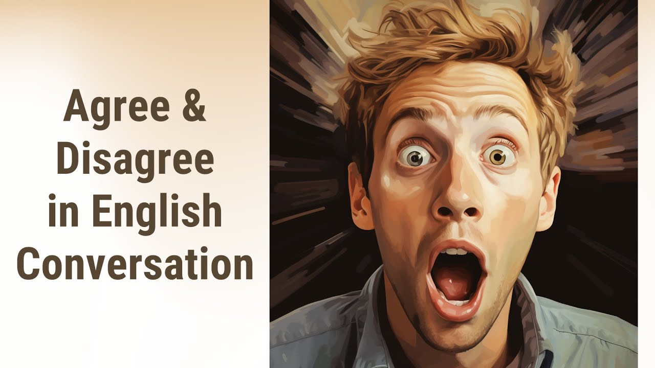 Master the Art of Agreement and Disagreement in English Conversation ...
