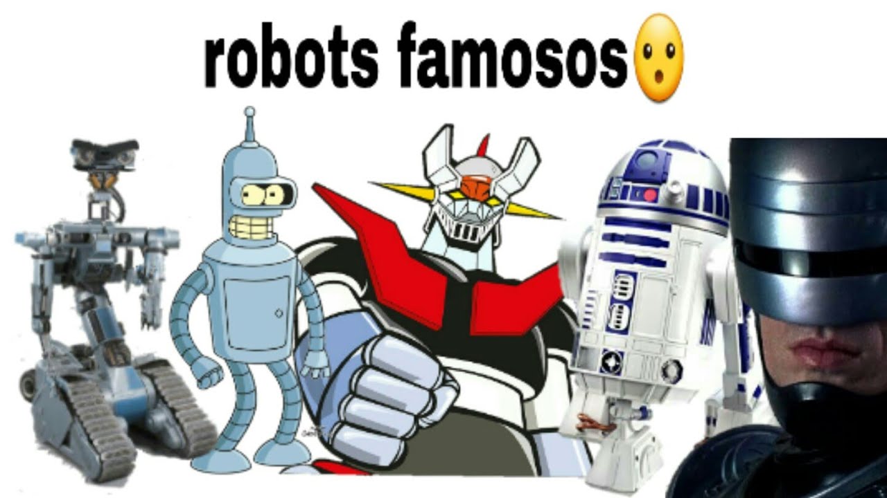 LOS 5 ROBOTS MAS FAMOSOS DEL CINE Y LA TELEVISION - YouTube