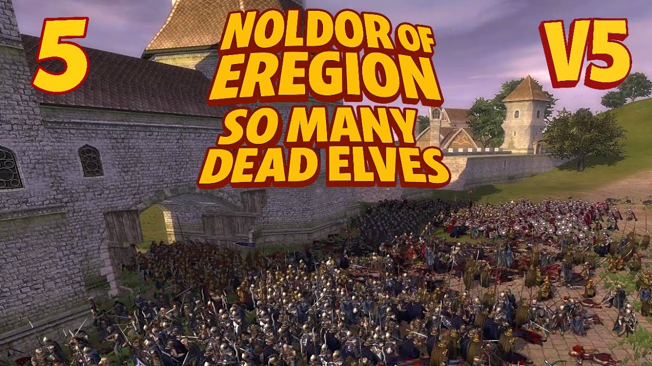 DaC V5 - Noldor of Eregion 5: So Many Dead Elves (Kinslayer Script Part ...