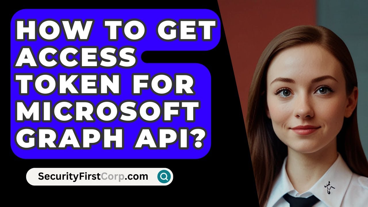 How To Get Access Token For Microsoft Graph Api Youtube