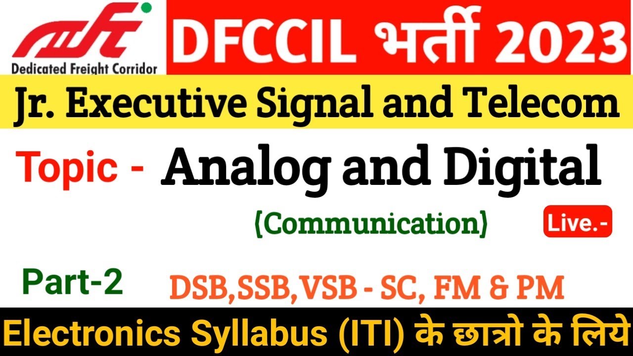 DFCCIL Jr. Executive (Signal & Telecom) || Analog & Digital Communication || ITI Electronics ...