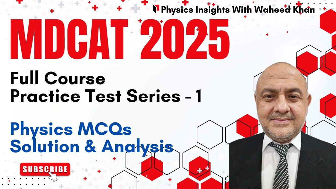 MDCAT 2025 Physics Full Course Test 1 | Expected & Important MCQs with ...