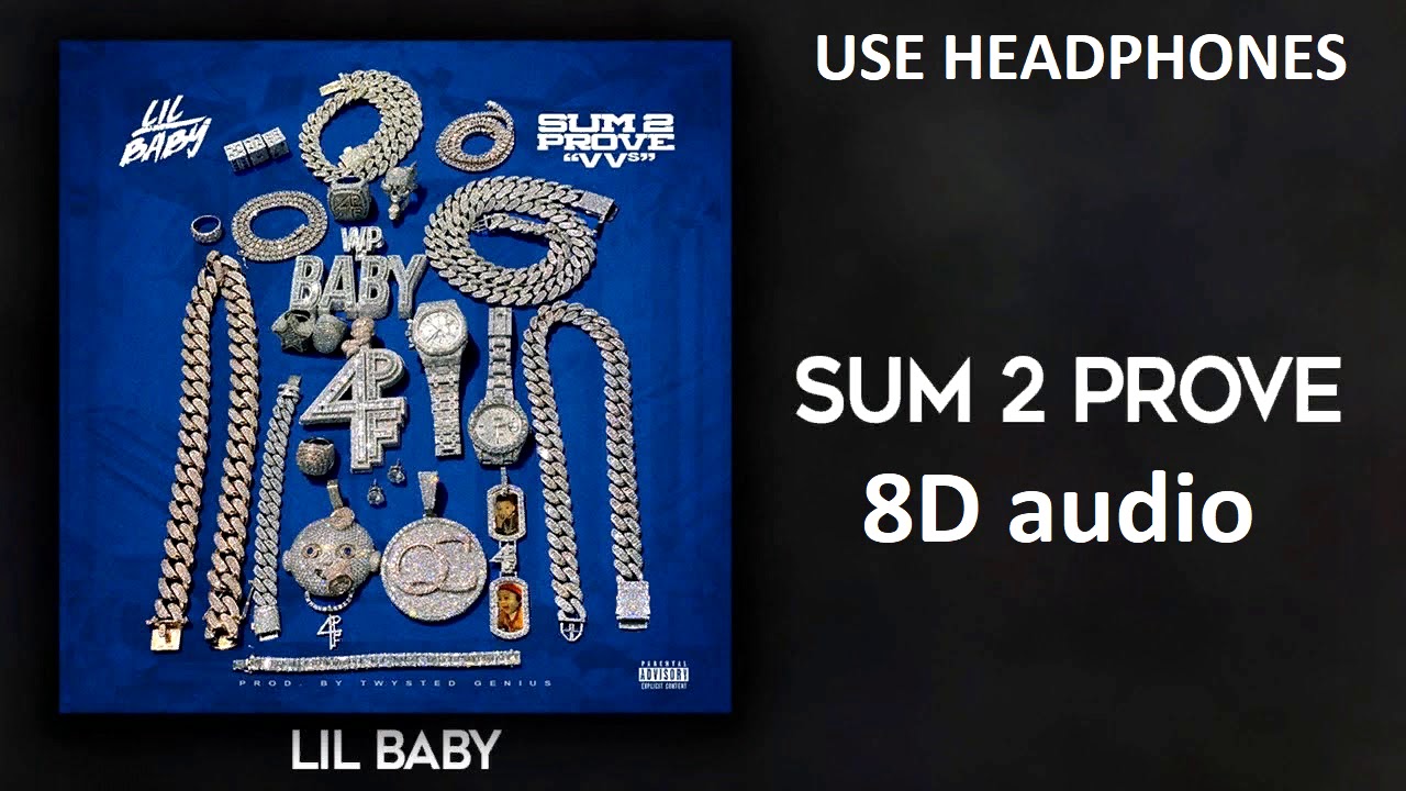 Lil Baby - Sum 2 Prove | 8D audio - YouTube