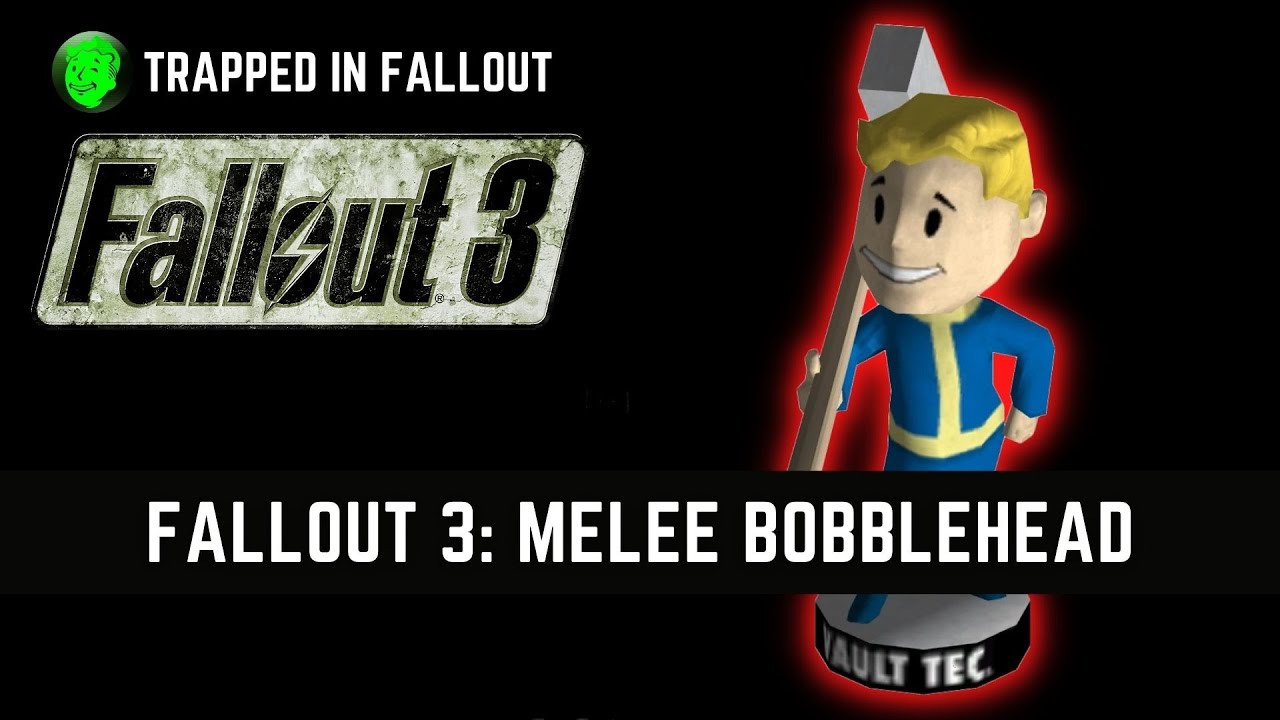 Fallout 3: Melee Bobblehead Guide - YouTube