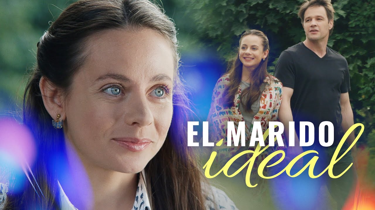 El Marido Ideal 🔥💔 Peliculas Completas en Español Latino en Romance ...