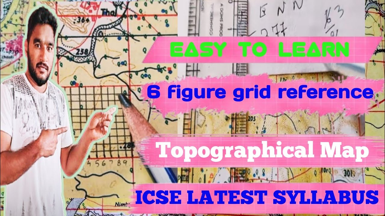 Topographical Map | Finding Six Figure grid reference | ICSE latest ...