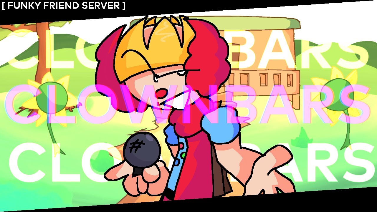 [FNF] Clownbars ( OST VERSION ) - Funky Friend Server OST ( By ...