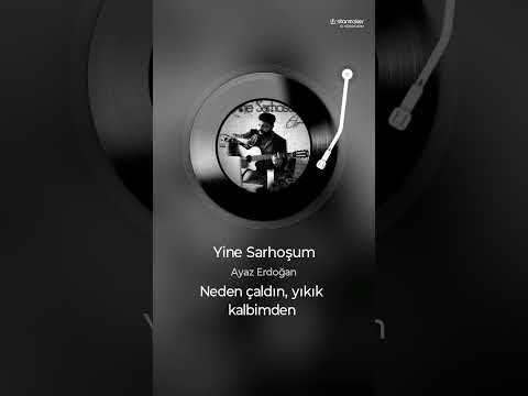 Ayaz erdoğan - yine sarhoşum
