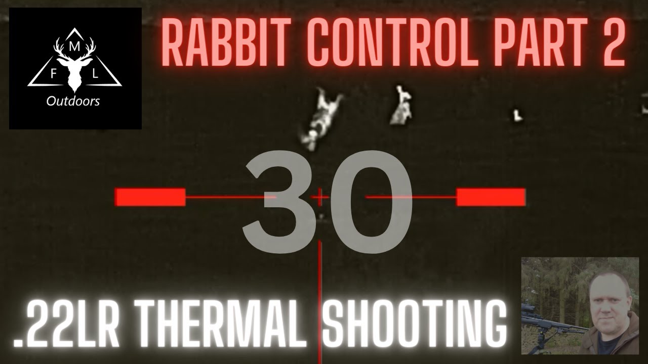 MFL Outdoors - Thermal Rabbit Shooting job with the .22lr part 2 - YouTube