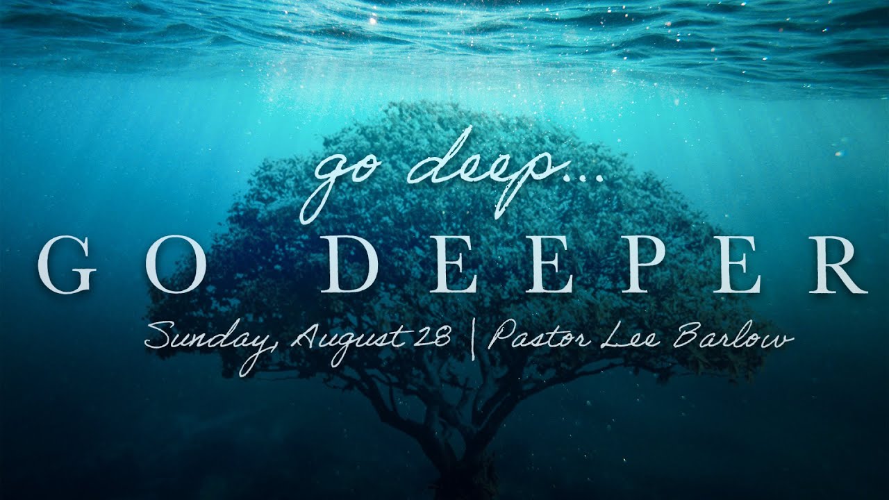 Go Deep...Go Deeper - YouTube