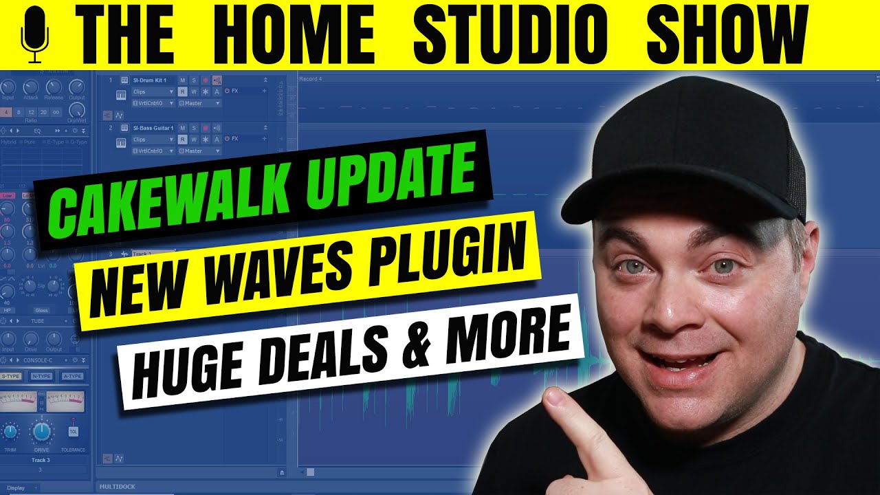 Home Studio Show Cakewalk Update, New Free Waves Plugin, Huge Deals ...