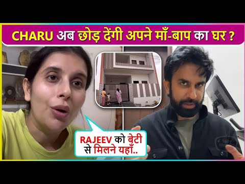 Charu Asopa To Soon Leave Her Parent's Home, Reveals Chat Details With Rajeev - YouTube