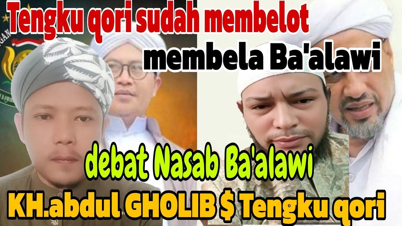 TENGKU QORI SUDAH MEMBELA BA'ALAWI‼️DEBAT NASAB BA'ALAWI‼️KH.ABDUL ...