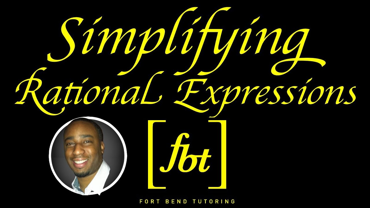 Simplifying Rational Expressions fbt YouTube simplifying-rational-expressions-fbt-youtube