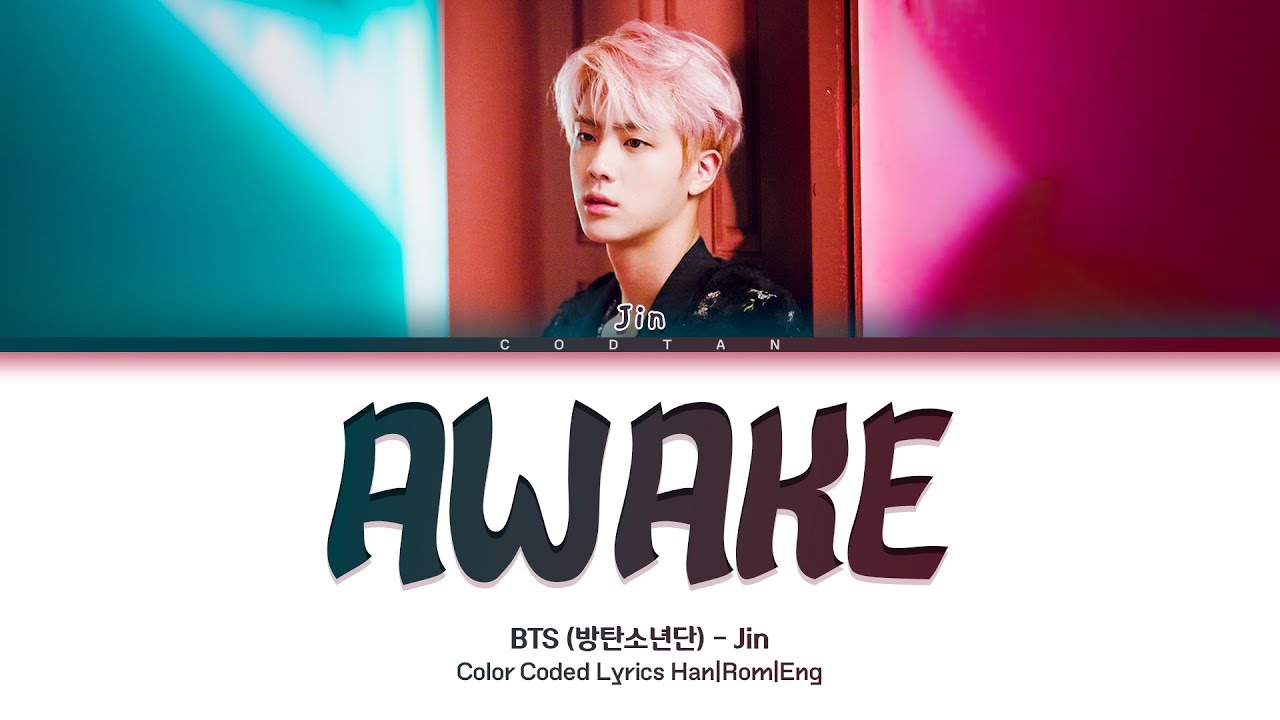 BTS (Jin) 'Awake' Lyrics (Color Coded Han|Rom|Eng) - YouTube
