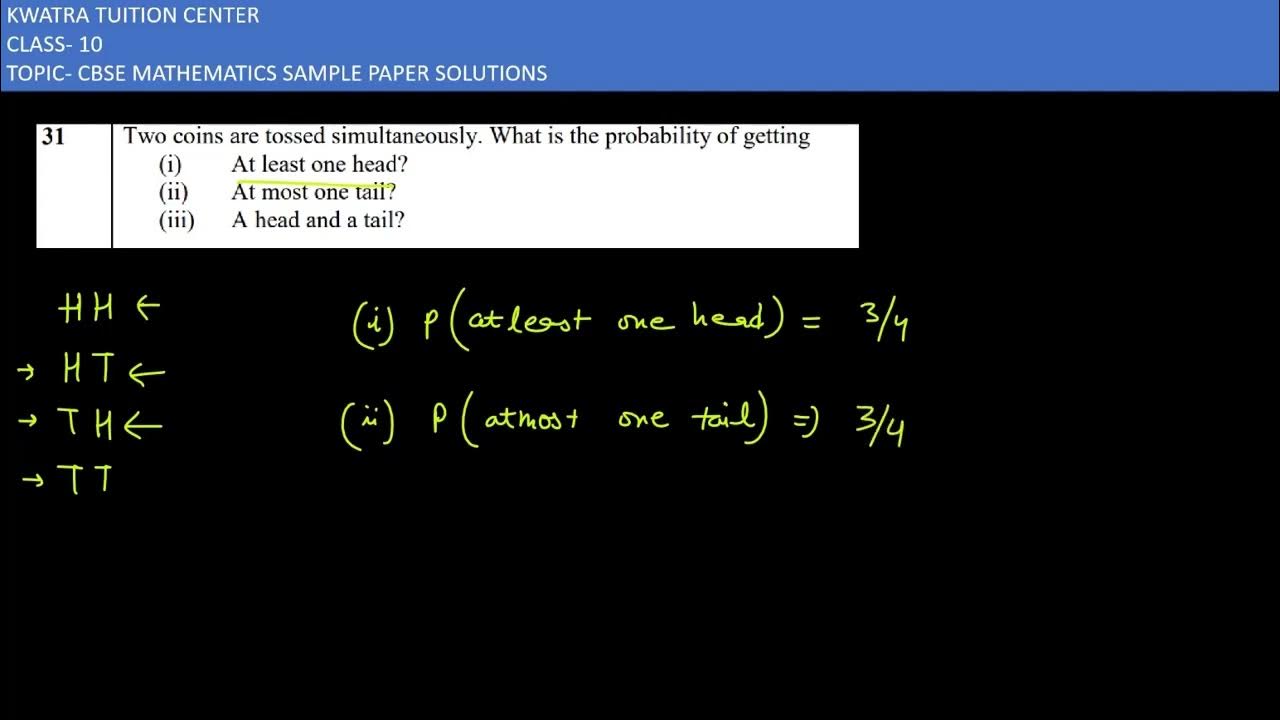 31. Two coins are tossed simultaneously. What is the probability of getting(i) At least one ...