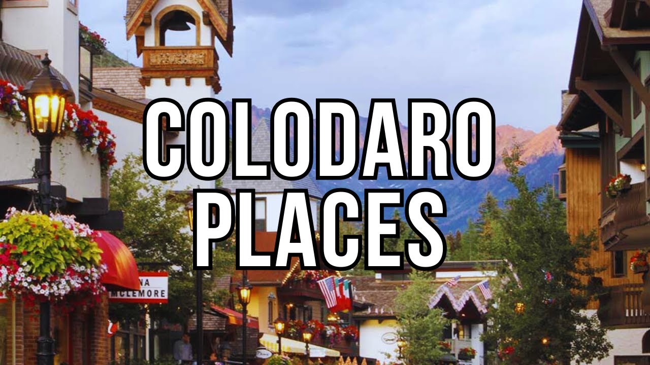 Colorado Top Places to Visit in the Centennial State Mountain Towns ...