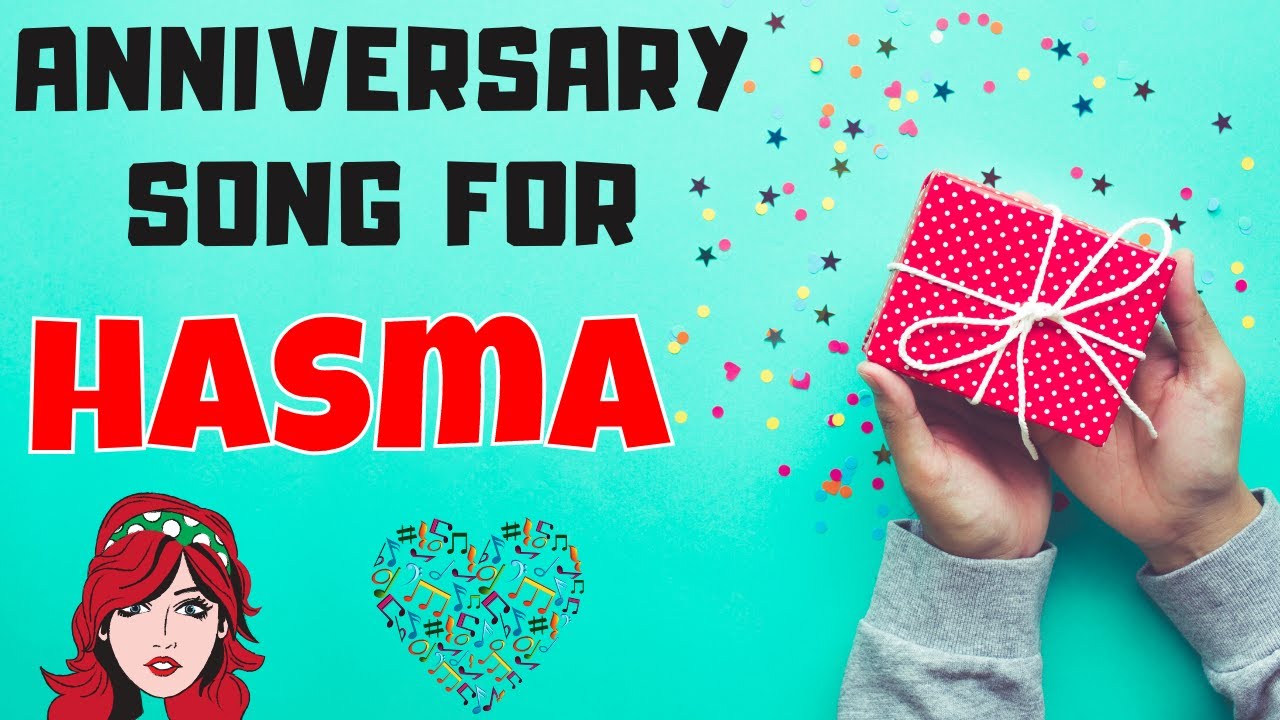 Anniversary Song For Hasma Wedding Anniversary Song Anniversary Anniversary Song For Hasma Wedding Anniversary Song Anniversary