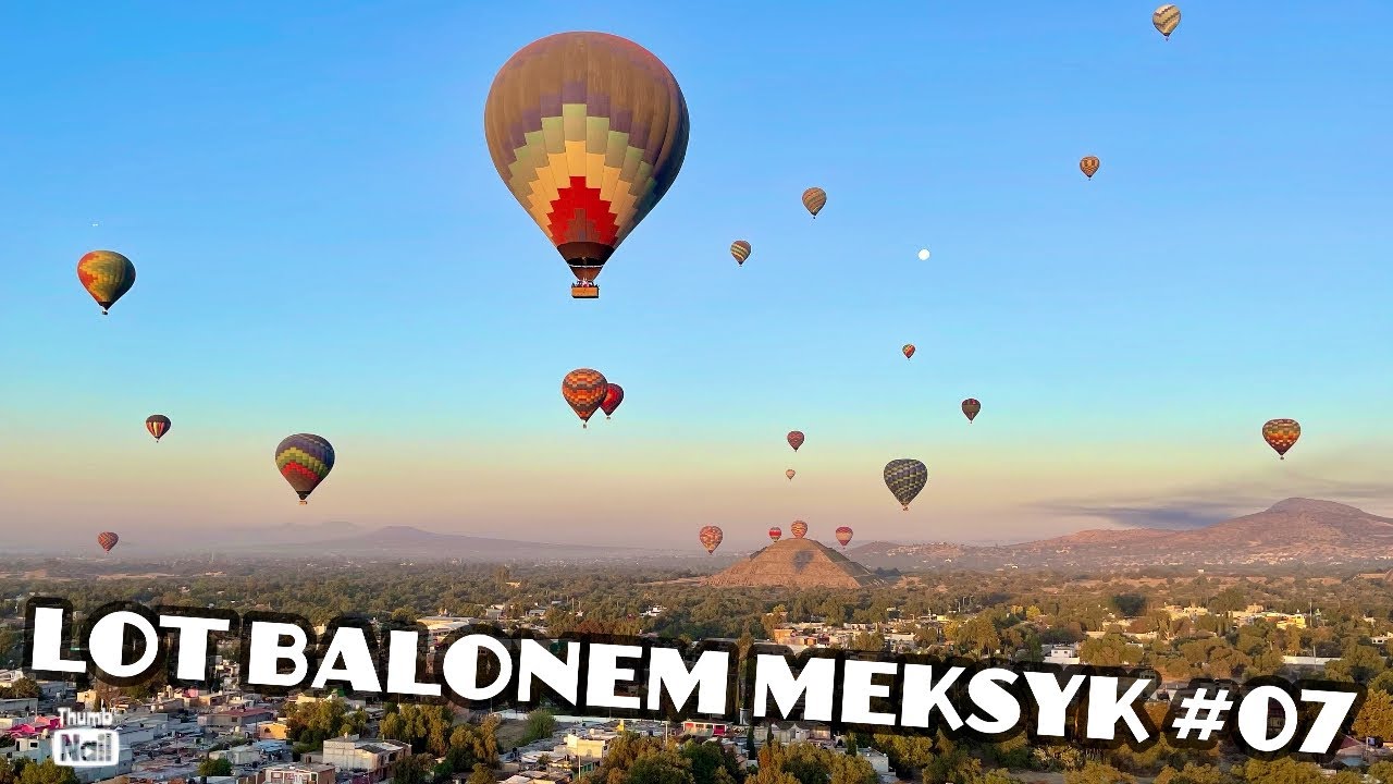 Meksyk 07 Lot balonem nad piramidami Teotihuacan #mexico #meksyk # ...