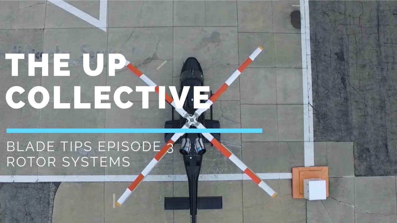 Blade Tips Episode 3 Rotor Systems - YouTube
