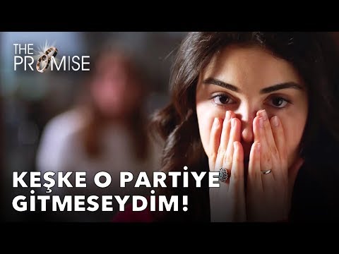 Keşke O Partiye Gitmeseydim! | Yemin (The Promise) 18. Bölüm