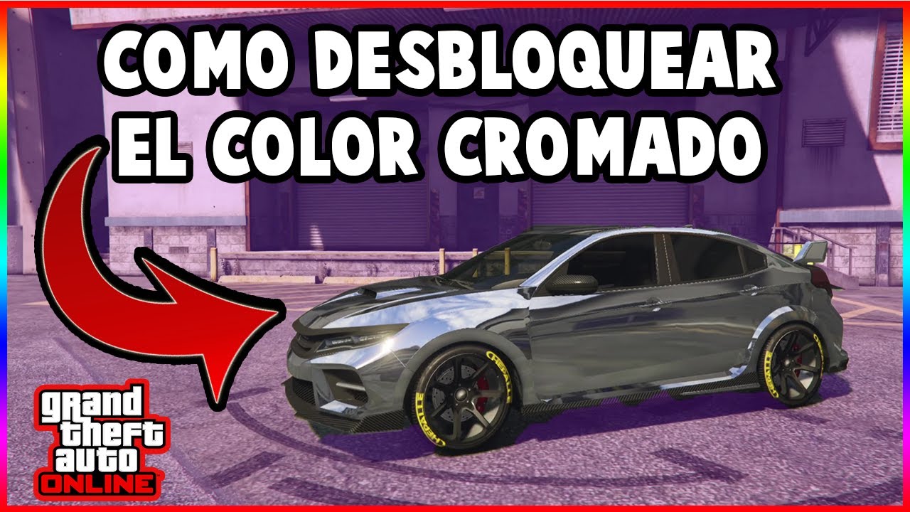 COMO DESBLOQUEAR EL COLOR CROMADO EN CUALQUIER AUTO MUY FACIL - GTA V ...
