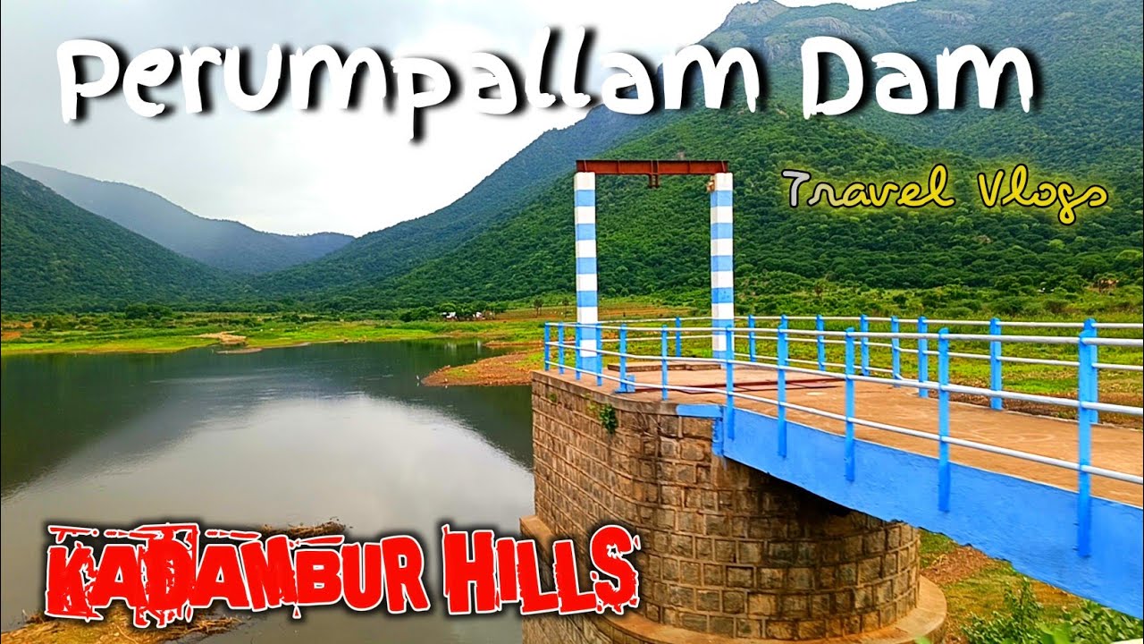 perumpallam dam sathiyamangalam kadambur hills | பெரும்பள்ளம் அணை ஈரோடு ...