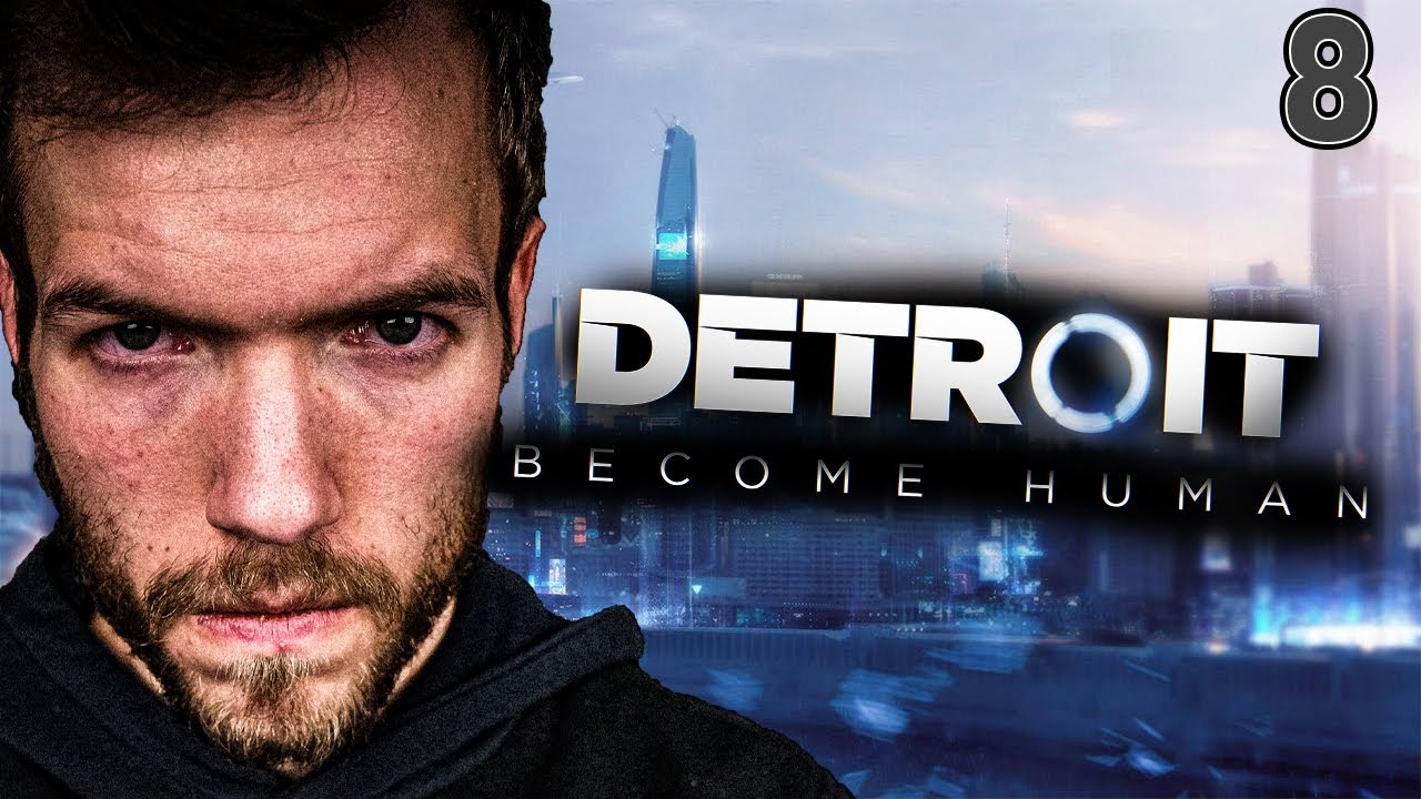 Detroit: Become Human | 8 | - DECLARATION OF WAR! - YouTube