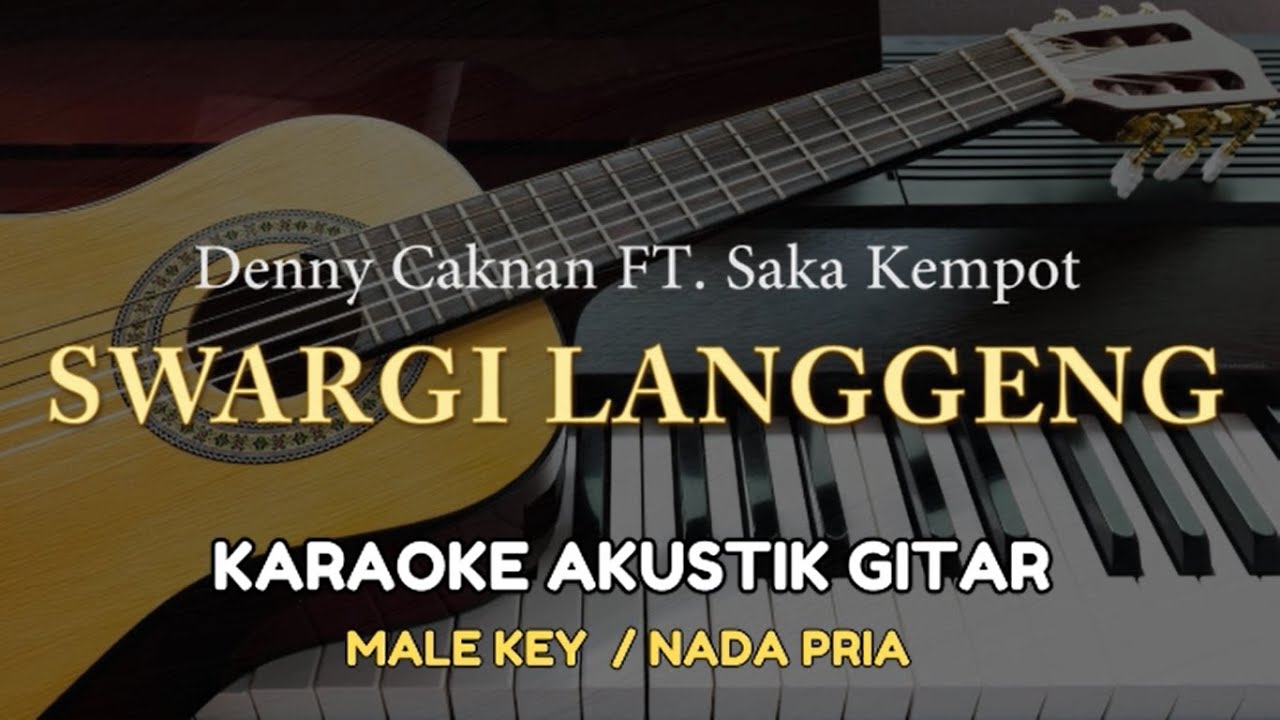 Swargi Langgeng - Denny Caknan ft Saka Kempot ( KARAOKE GITAR AKUSTIK ...