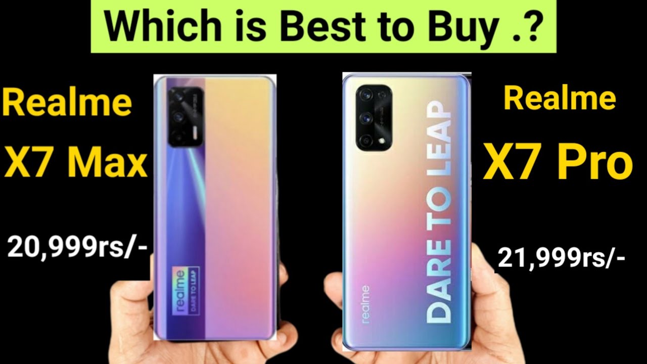 Realme X7 Max vs Realme X7 Pro indepth comparison Which is best to Buy ...