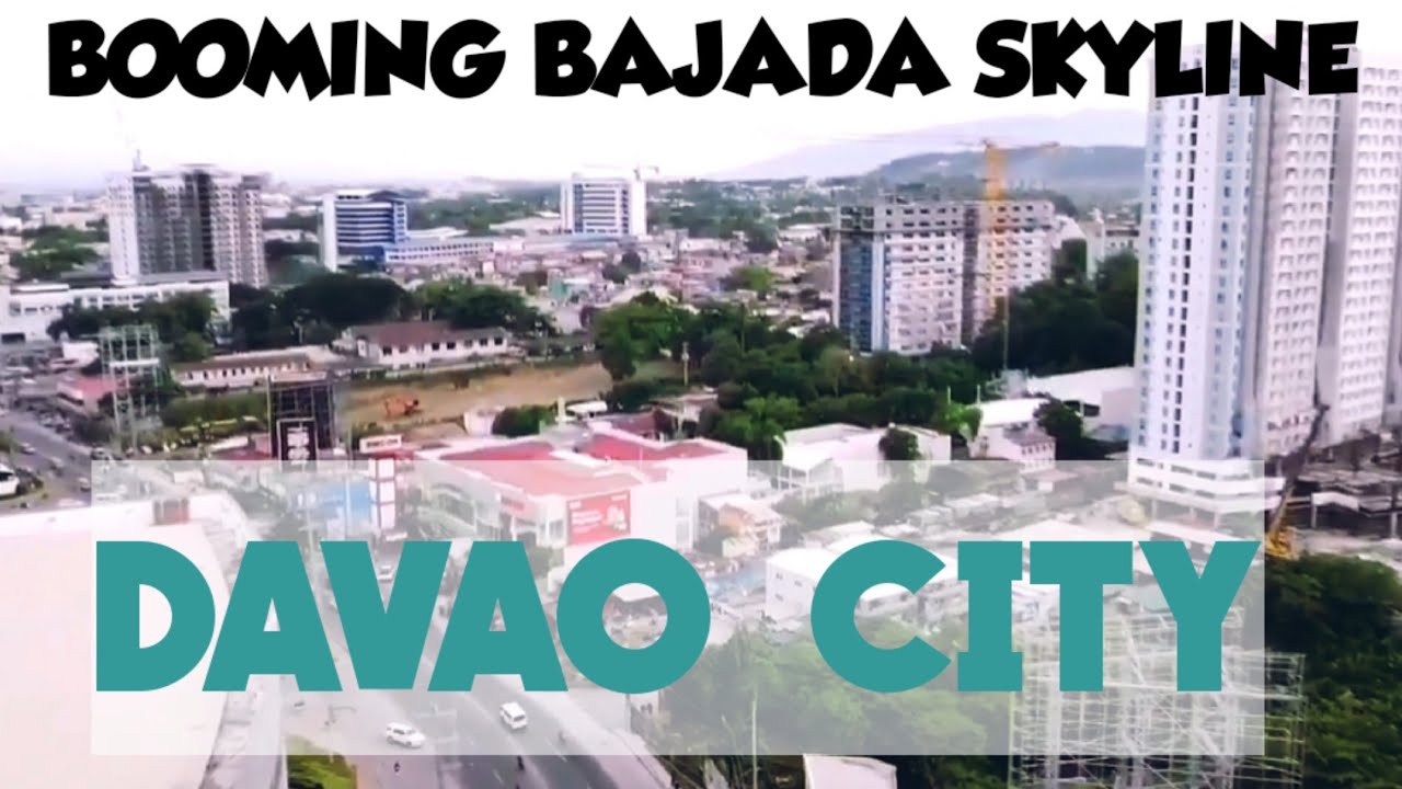 BOOMING BAJADA SKYLINE IN DAVAO CITY, PHILIPPINES - YouTube