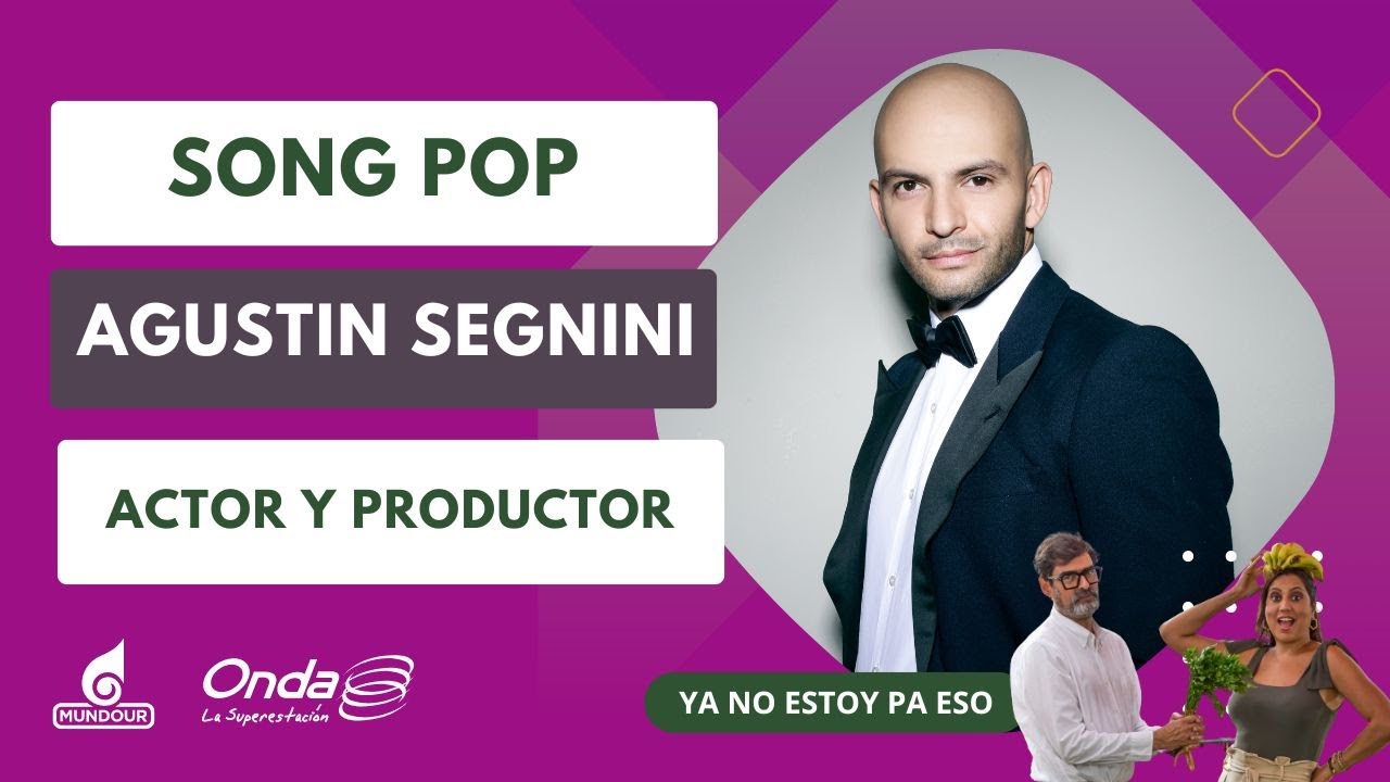 Song Pop, con Agustin Segnini || Ya No Estoy Pa Eso - YouTube